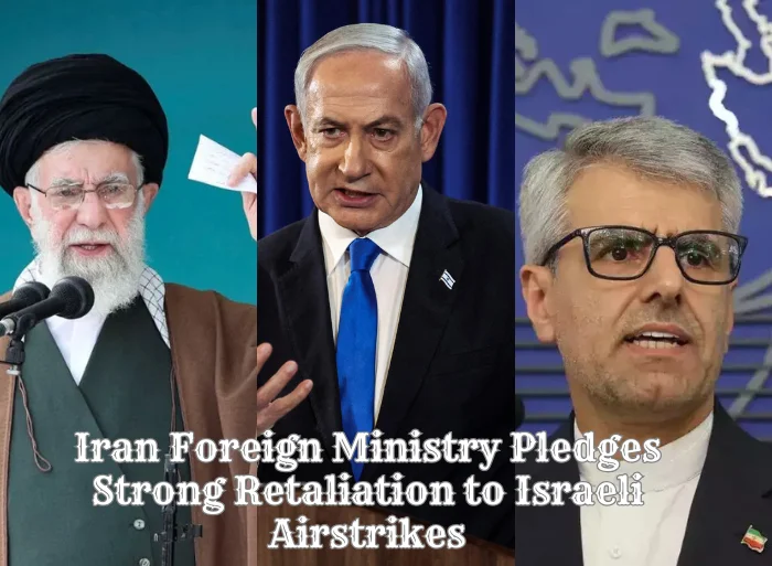 Iran Pledges Strong Retaliation Against Israeli Airstrikes